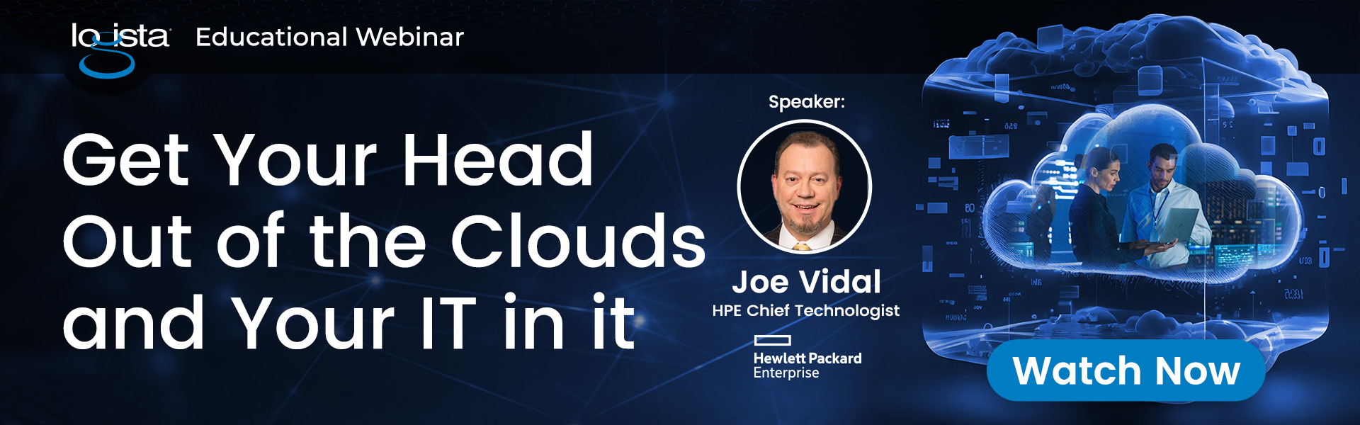 Webinar - Get Your Head Out of the Clouds and Your IT in it